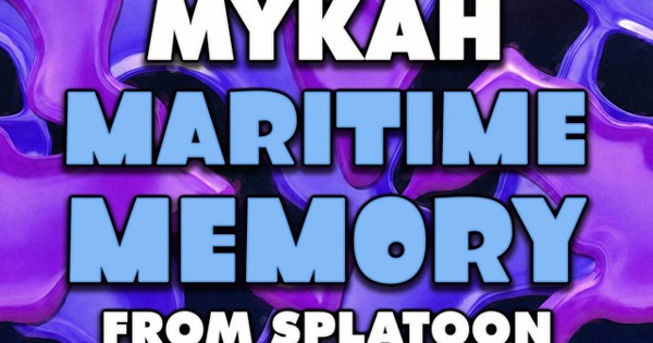 Mykah - Maritime Memory (From "Splatoon")