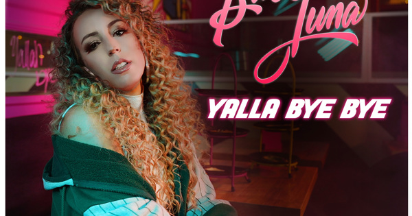 Isabella Luna - Yalla Bye Bye