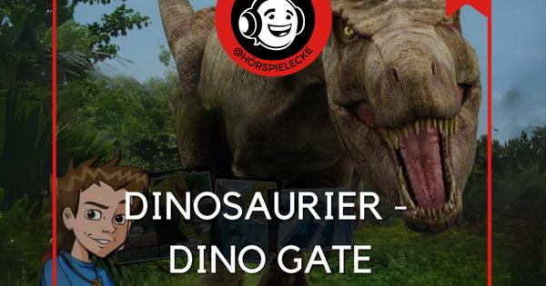 Dinosaurier - Dino Gate - Die Original-Hörspiele zum Comic