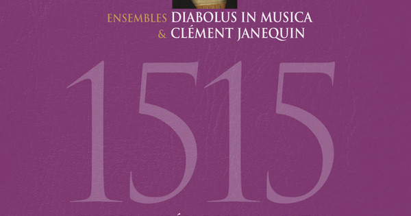 Jean Mouton, Diabolus in Musica, Ensemble Clément Janequin - 1515 ...