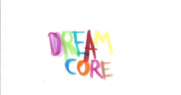 Dreamcore