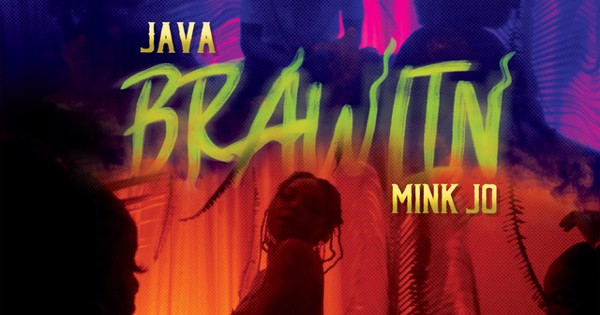 Java, Mink Jo - Brawlin