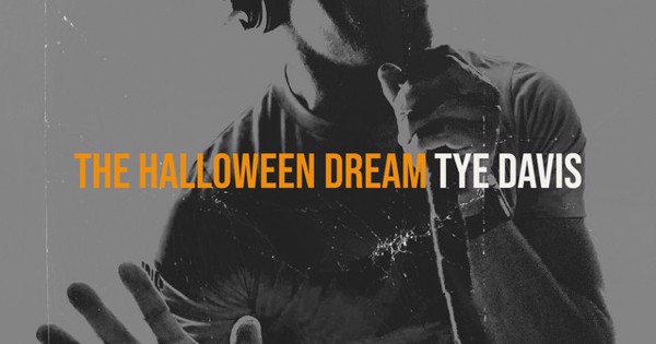 Tye Davis - The Halloween Dream