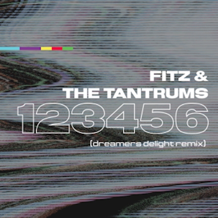 Fitz & The Tantrums: 123456 (Dreamers Delight Remix)