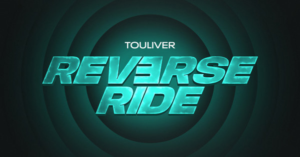 Touliver - REVERSE RIDE