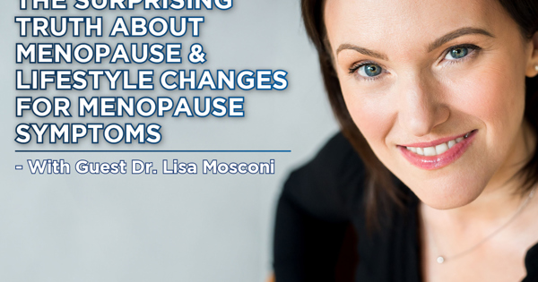 The Surprising Truth About Menopause & Lifestyle Changes for Menopause ...