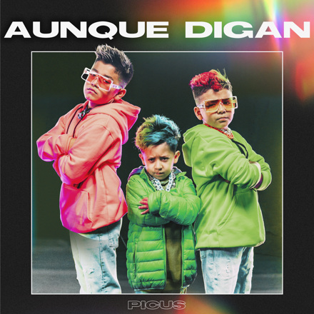 Picus - Aunque Digan - Single