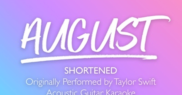 Sing2Guitar - August (Shortened) [Originally Performed by Taylor Swift ...