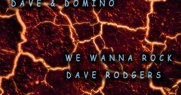 DAVE & DOMINO, DAVE RODGERS - I BELIEVE IN YOU / WE WANNA ROCK ...
