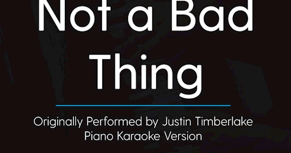 Not a Bad Thing (Sing2Piano) Justin Timberlake