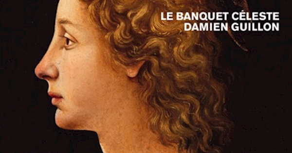 Le Banquet Céleste & Damien Guillon - Stradella: San Giovanni Battista