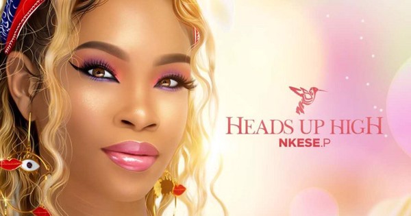 Nkese P - Heads Up High