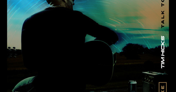 Tim Hicks - Talk To Time (Deluxe)