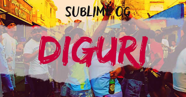 Sublime Og - Diguri - Single