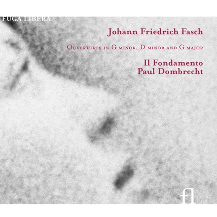 Johann Friedrich Fasch, Il Fondamento, Paul Dombrecht - Fasch ...