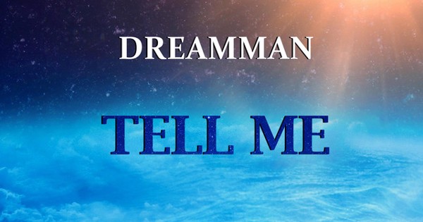 DreamMan - Tell Me