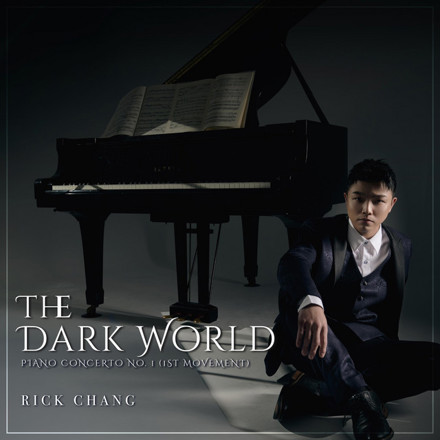 Rick Chang - The Dark World: Piano Concerto No. 1 (1st Movement)