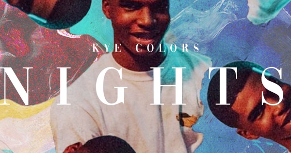 Kye Colors - Nights - Single