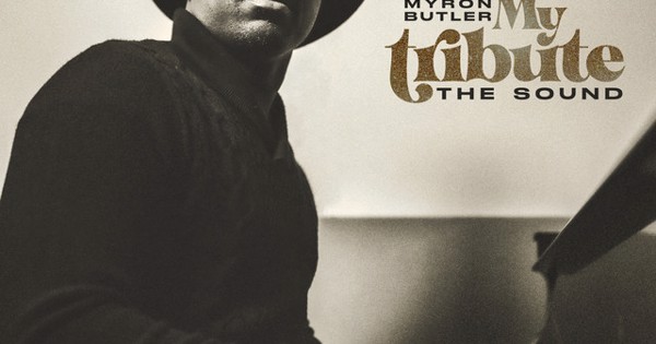 Myron Butler & Levi - My Tribute: The Sound