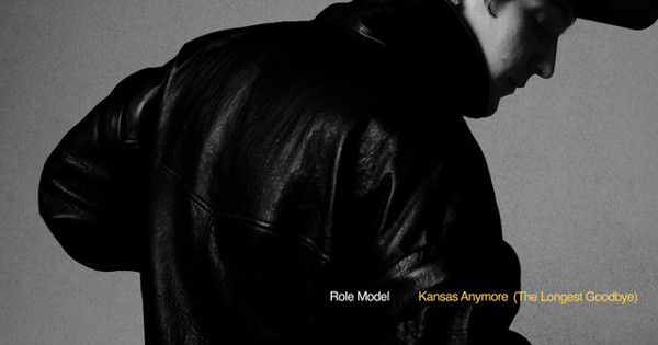 ROLE MODEL - Kansas Anymore (The Longest Goodbye)