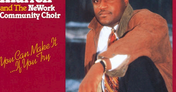 Carnell Murrell & The NeWork Community Choir - You Can Make