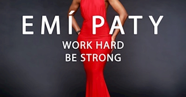 Emí Paty - Work Hard - Be Strong