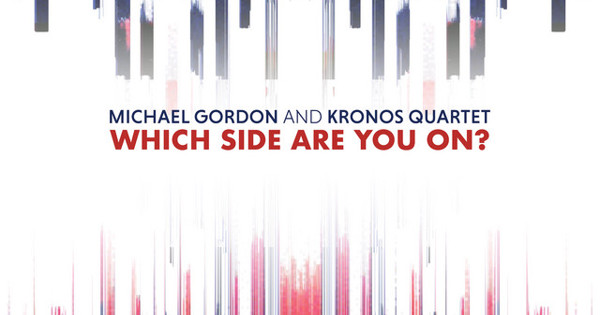 Florence Reece, Kronos Quartet, Michael Gordon - Campaign Songs #2 ...