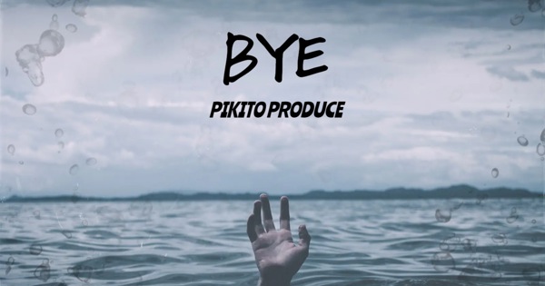 Pikito Produce - Bye - Single