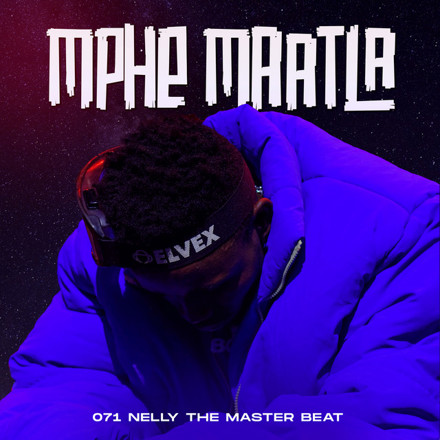 071 Nelly The Master Beat - Mphe Maatla