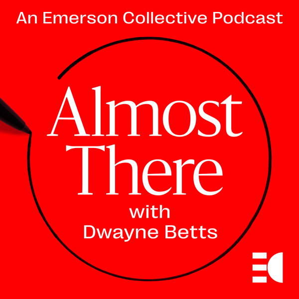 Almost There with Dwayne Betts