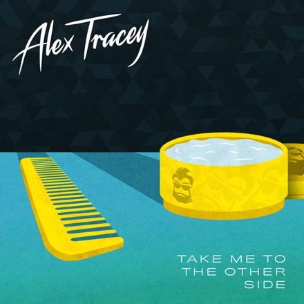Alex Tracey - Take Me to the Other Side