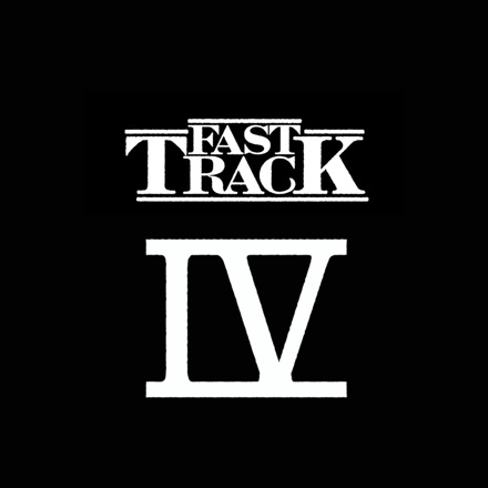Fast Track - IV