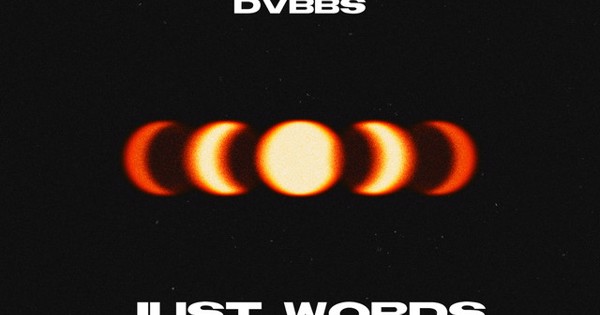 DVBBS - Just Words