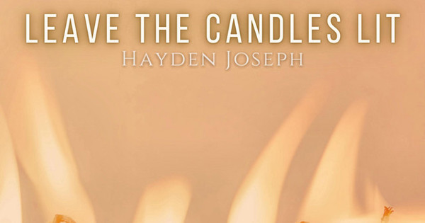 Hayden Joseph - Leave The Candles Lit