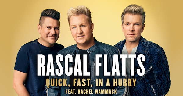Rascal Flatts - Quick, Fast, In A Hurry