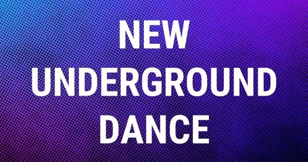 New Underground Dance