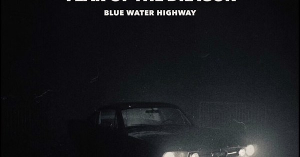 Blue Water Highway - Year Of The Dragon