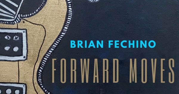 Brian Fechino - Forward Moves