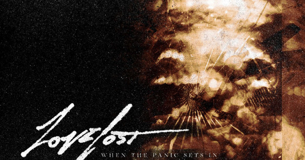 LOVELOST - WHEN THE PANIC SETS IN