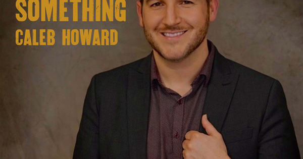 Caleb Howard - "Always Something"