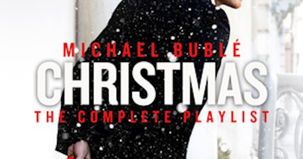 Michael Bublé Christmas: The Complete Playlist