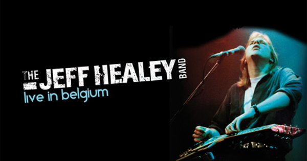 The Jeff Healey Band - Live In Belgium
