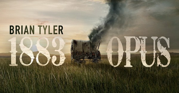 Brian Tyler - 1883 Opus (from the 1883 Original Series Soundtrack)