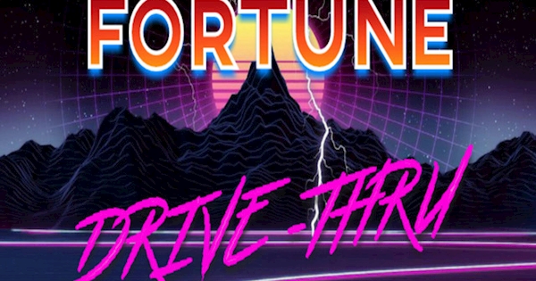 Max Fortune - Drive Thru