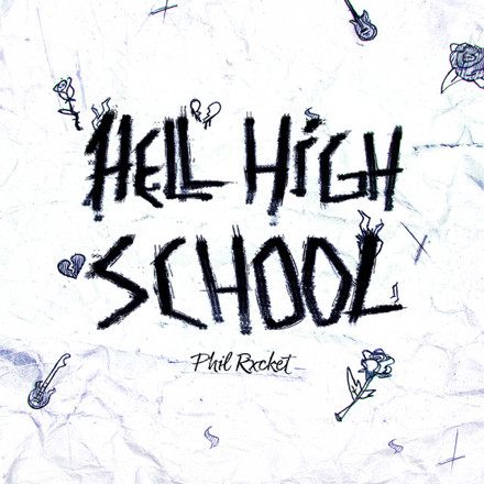 Phil Rxcket - Hell High School