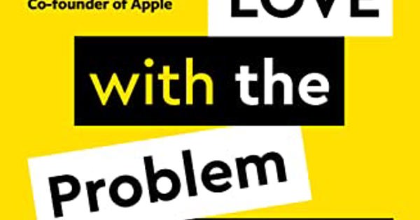 Fall in Love with the Problem, Not the Solution: A Handbook for ...
