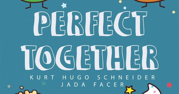 Kurt Hugo Schneider, Jada Facer - Perfect Together