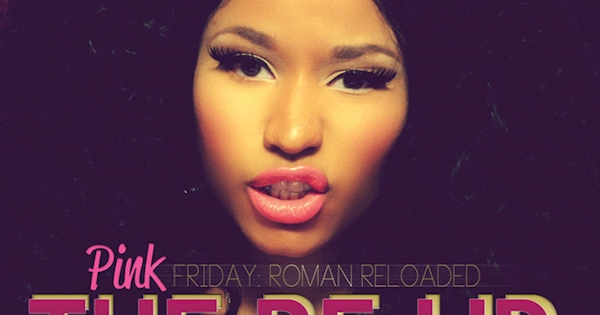 Nicki Minaj - Pink Friday: Roman Reloaded The Re-Up