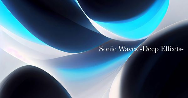 Sonic Waves - Deep Effects-