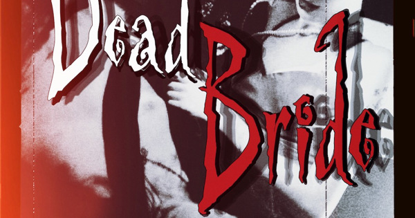 Dead Bride / 6XT7
